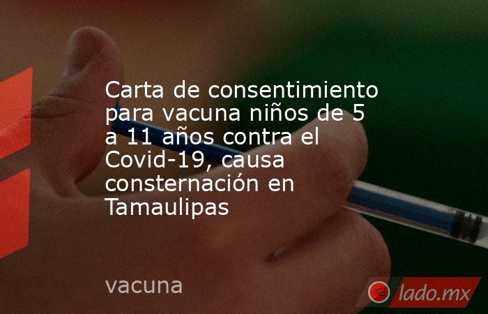 Carta de consentimiento para vacuna niños de 5 a 11 años contra el ...