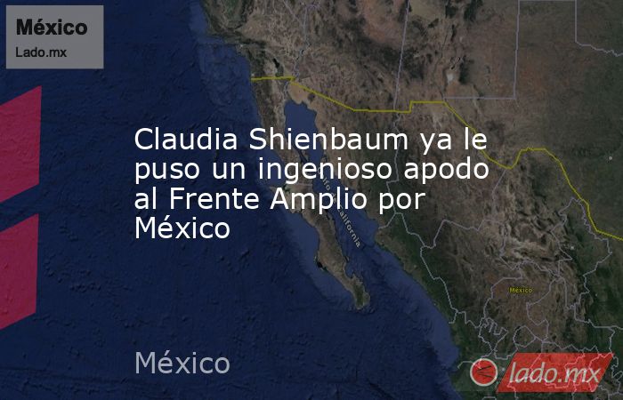 Claudia Shienbaum ya le puso un ingenioso apodo al Frente Amplio por ...